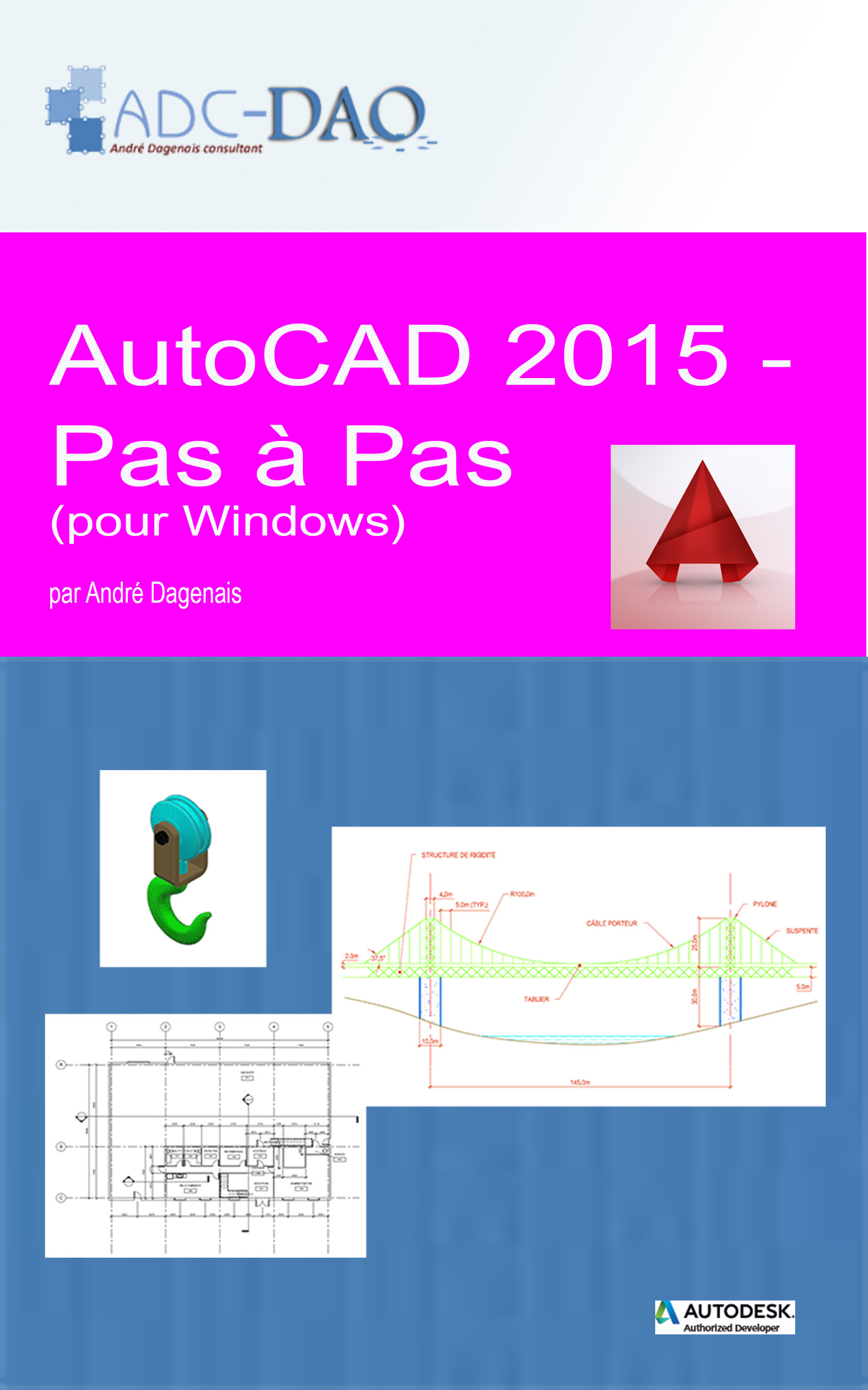 Livre AutoCAD 2015 - Pas à pas (pour Windows) - ADC-DAO
